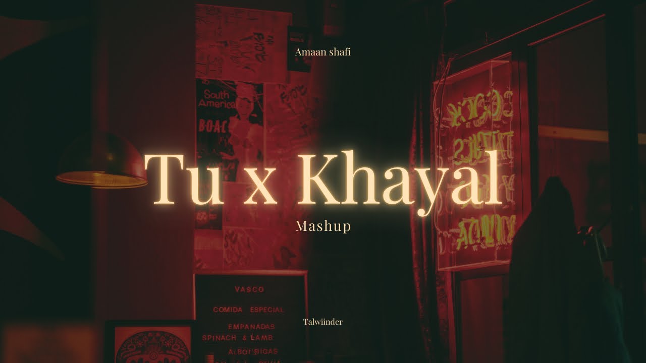 Tu X Khayal - Talwiinder | Love Mashup 2026 | Amaan Shafi - YouTube