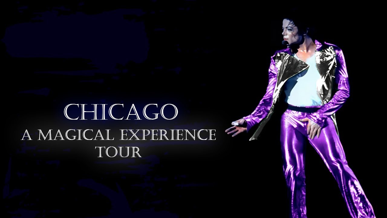 Michael Jackson - Chicago (3) - A Magical Experience Tour (FANMADE ...