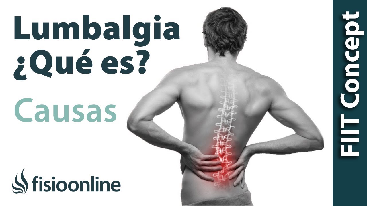 ¿Qué es el lumbago o lumbalgia y cuáles son sus causas? - YouTube