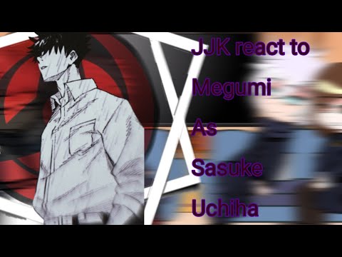 ||Jujutsu kaisen react to Megumi as Sasuke Uchiha || - YouTube