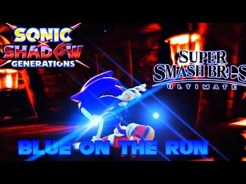 Blue On The Run Sonic Smash Montage (Road to Shadow Generations) - YouTube