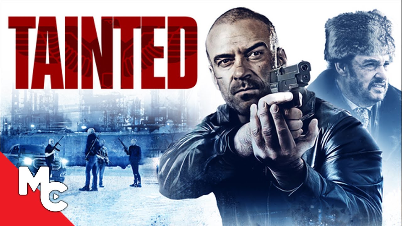 Tainted | Full Action Movie | Alan Van Sprang - YouTube