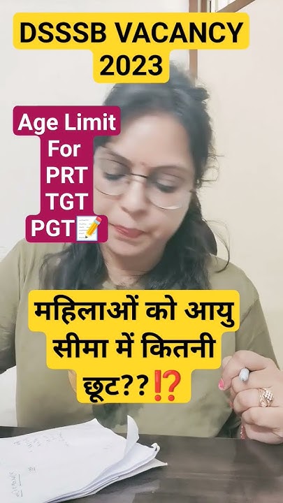 DSSSB Vacancy 2023 | DSSSB PRT TGT PGT Vacancy Eligibility Age limit 2023 | DSSSB Recruitment ...