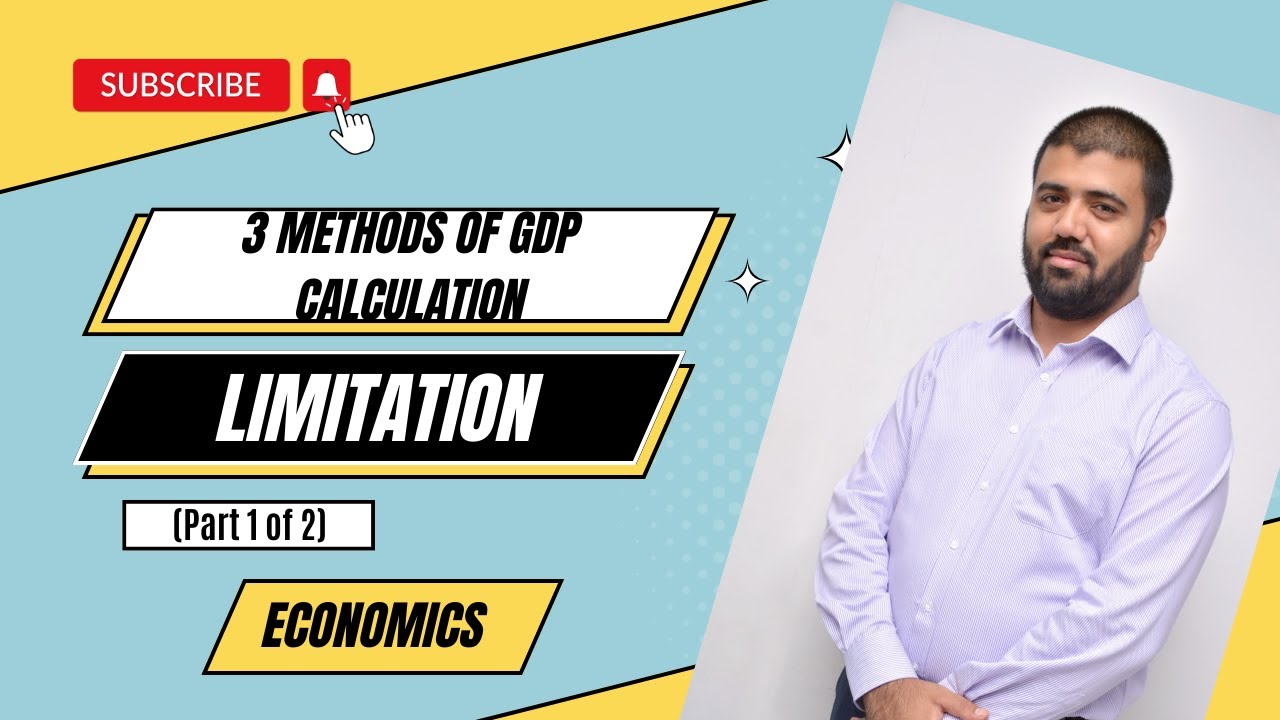 Three Methods of GDP Calculation - Limitation of GDP (Part 1 of 2 ...