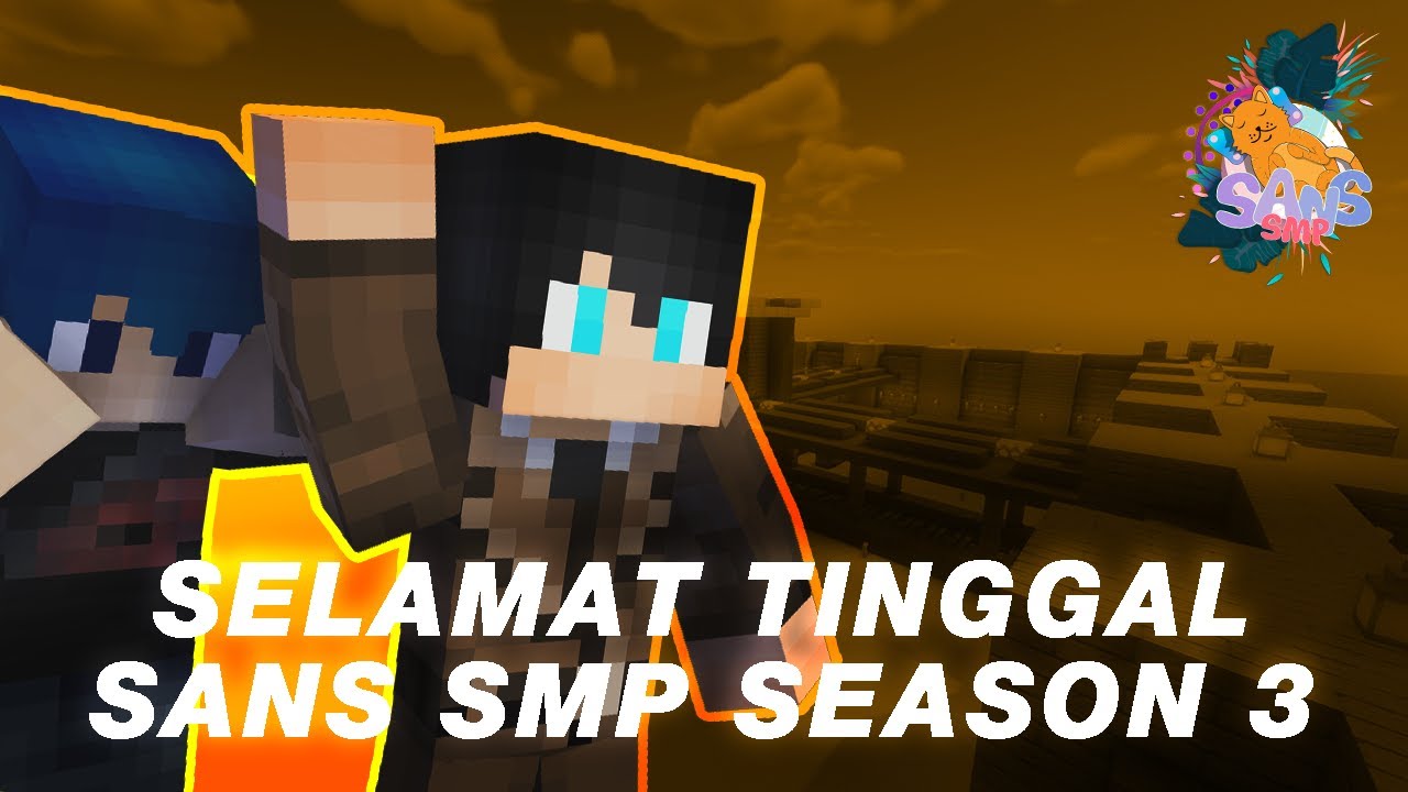Selamat Tinggal SANS SMP SEASON 3 :) - YouTube