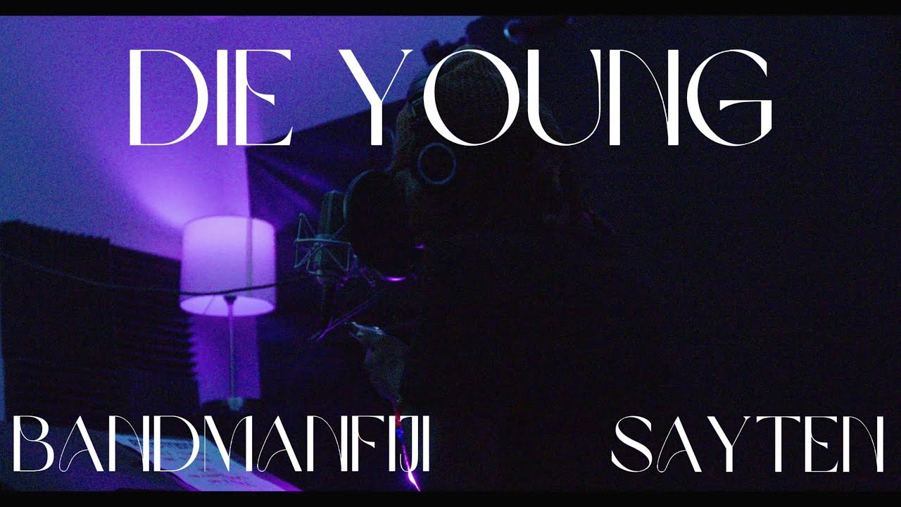 BandmanFiji Ft SayTen - Die Young (Official Music Video) Directed by ...