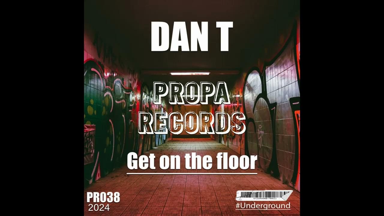 Dan T - Get On The Floor - YouTube