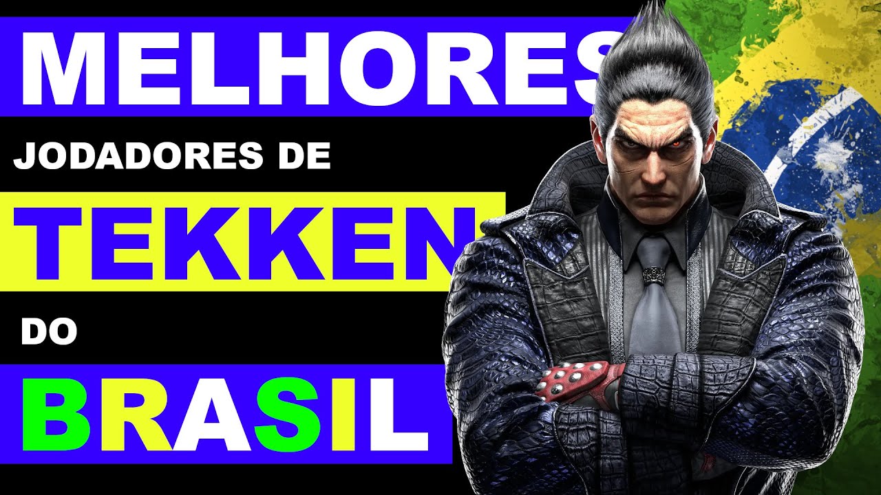 Os melhores jogadores de TEKKEN 7 do Brasil - 2022 ! - YouTube