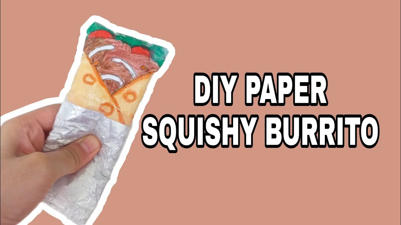 DIY Paper Squishy Burrito🌯 - YouTube