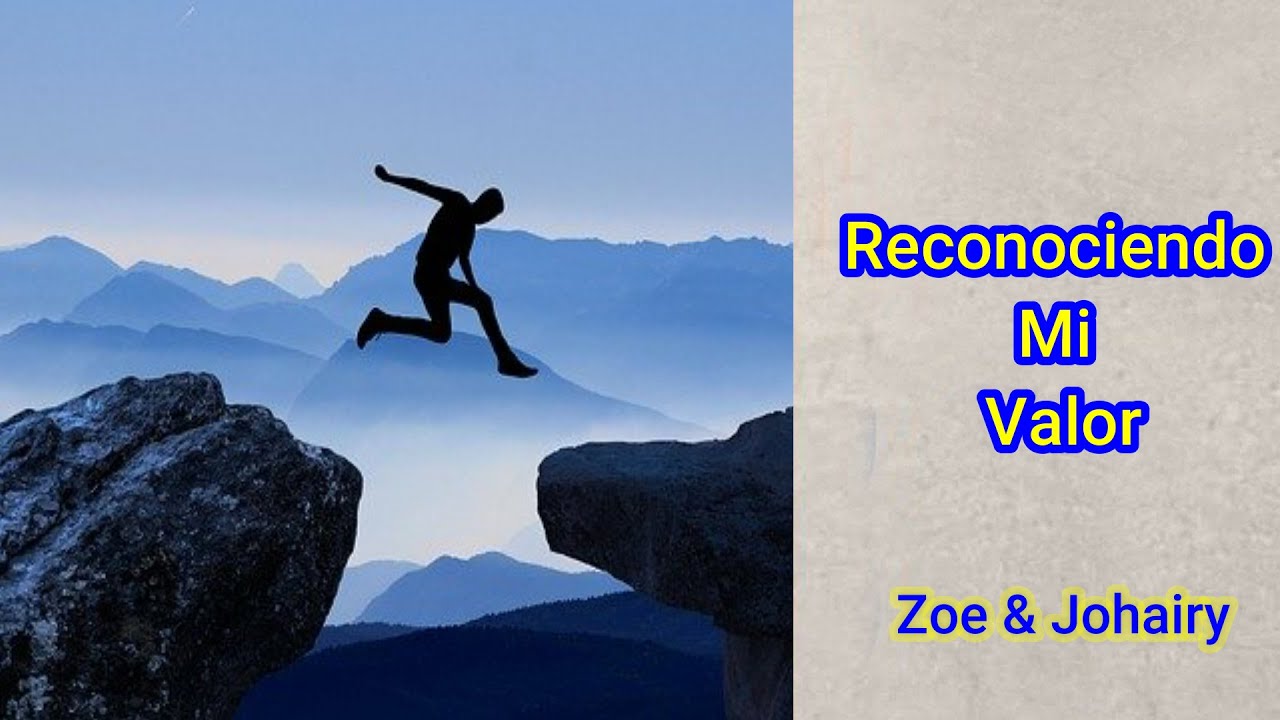 Reconociendo Mi Valor - YouTube