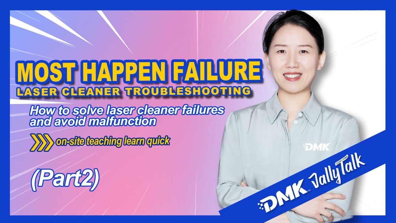 Part 2:Common Faults and Troubleshooting of Pulse Laser Cleaning Machines#DMKLaser #foryou # ...
