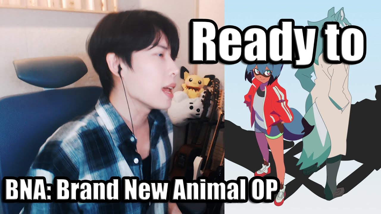 BNA: Brand New Animal OP Full 「Ready to」 【Cover by RU】 - YouTube Music