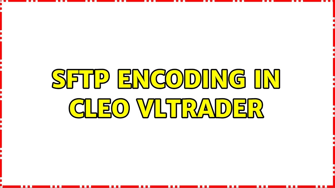 sFTP Encoding in Cleo VLTrader - YouTube