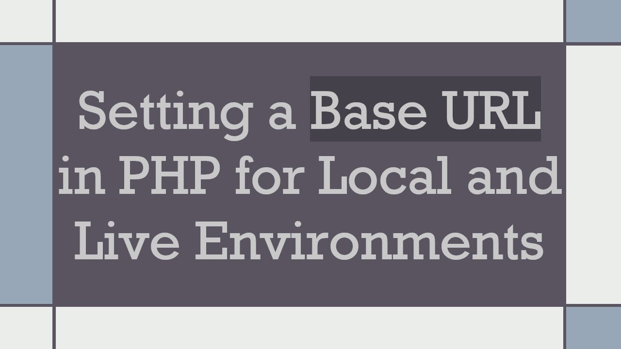 Setting a Base URL in PHP for Local and Live Environments - YouTube
