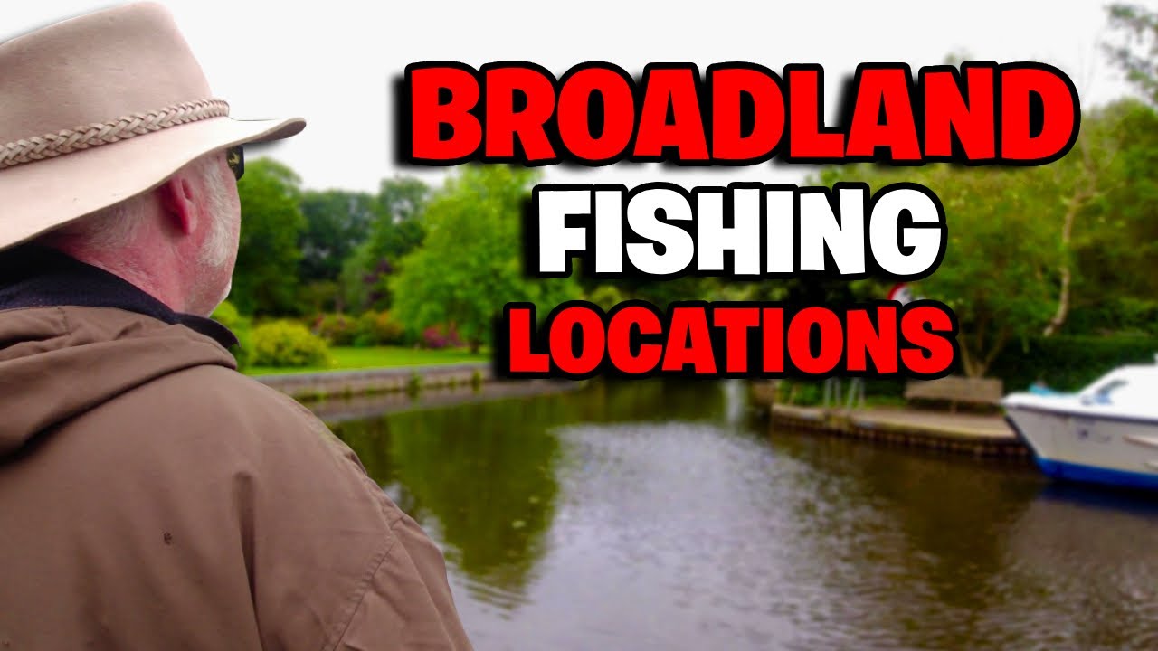 Broadland Fishing Locations For The River Season! (Give Them A Try ...