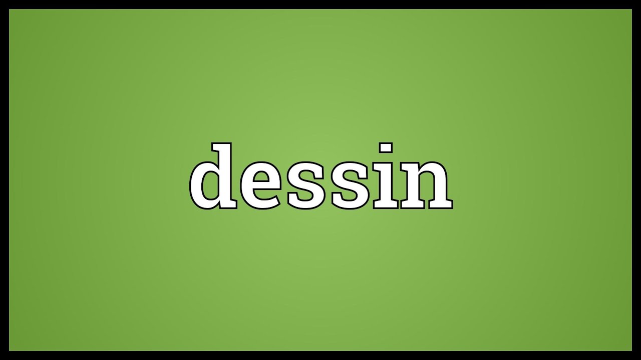 Dessin Meaning - YouTube