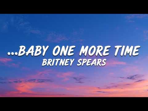 Britney Spears - Baby One More Time (lyrics)
