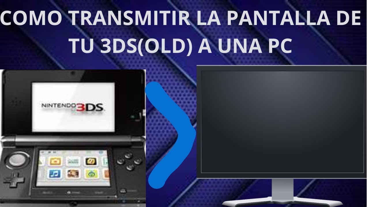 Como transmitir la pantalla de nintendo 3ds a una PC - YouTube