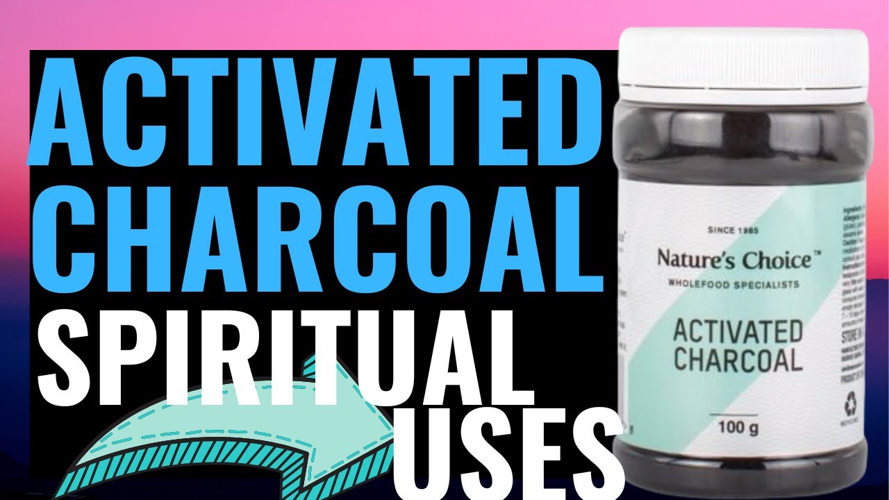 ACTIVATED CHARCOAL SPIRITUAL USES (FOR SEJESO) - YouTube