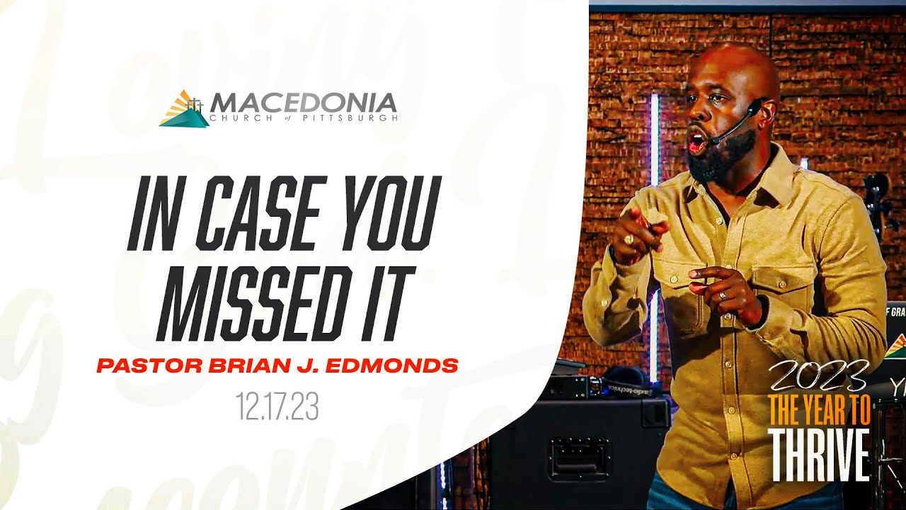 In Case You Missed It (December 17th, 2023) | Pastor Brian J. Edmonds # ...