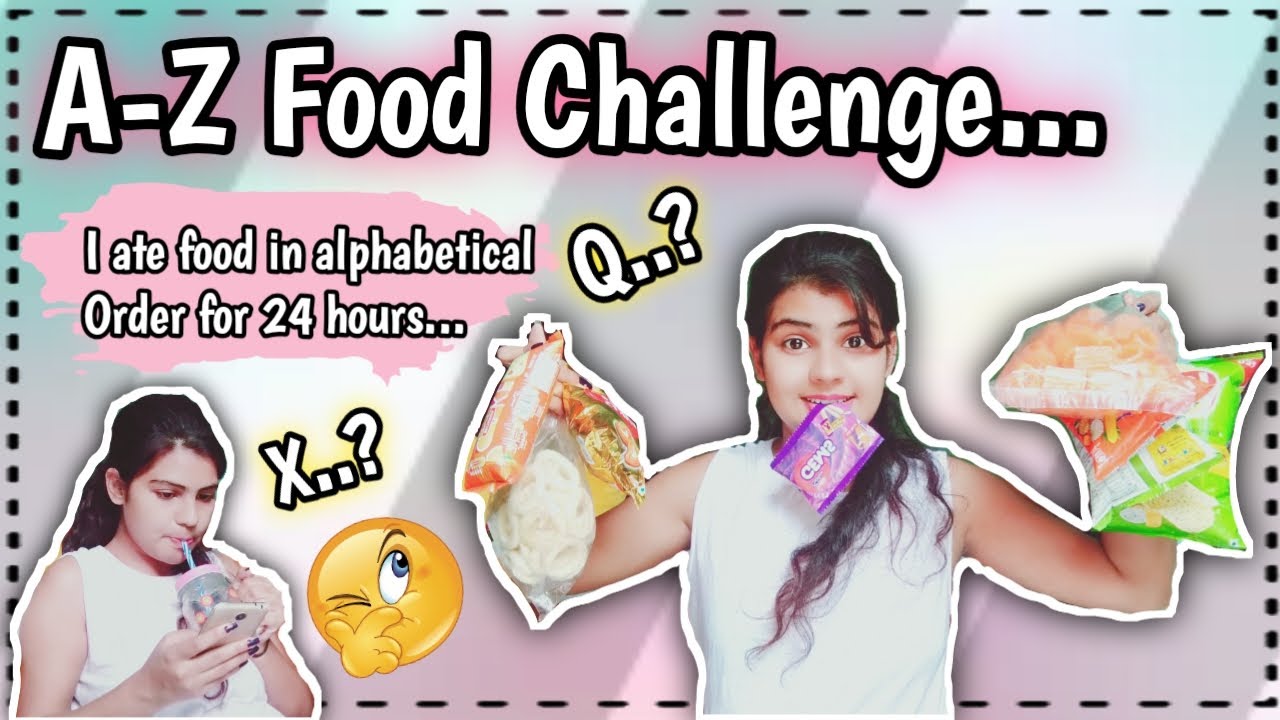 A-Z Food Challenge 🥞 🥪 🍿 🍫 🥧...|| I ate in alphabetical order for 24 ...