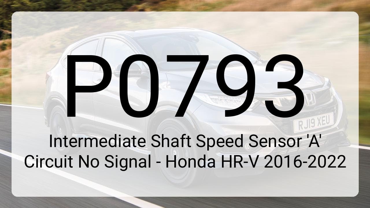 DTC P0793: Intermediate Shaft Speed Sensor 'A' Circuit No Signal ...