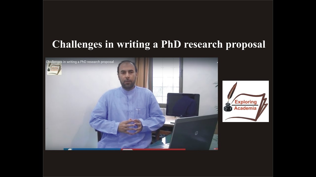 Challenges in writing a PhD research proposal - YouTube