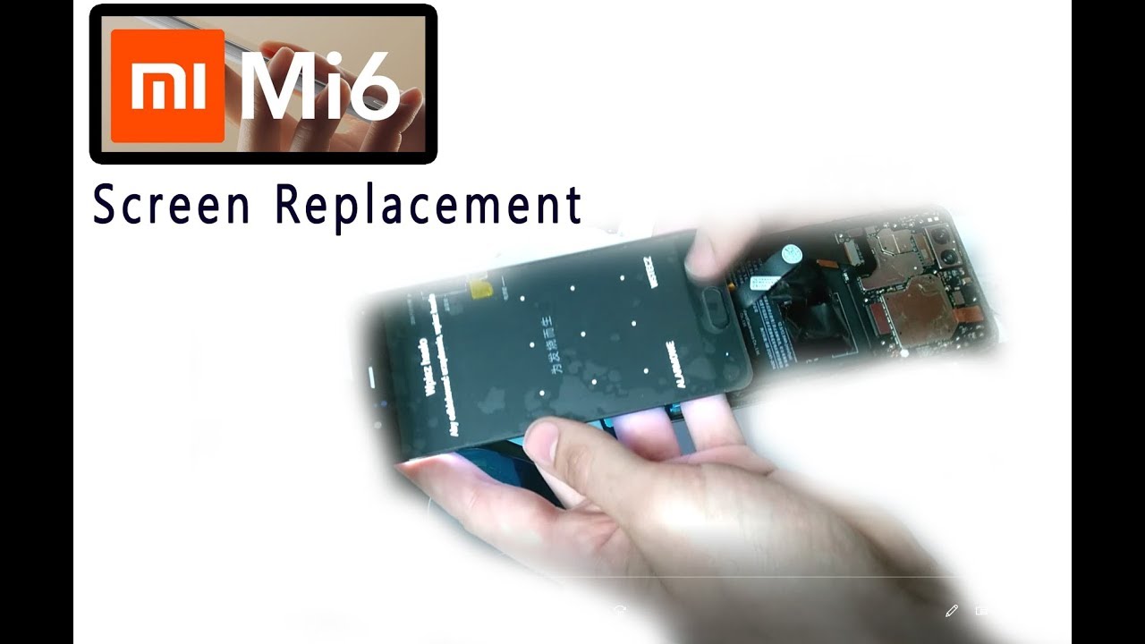 Xiaomi Mi6 Screen Replacement - YouTube