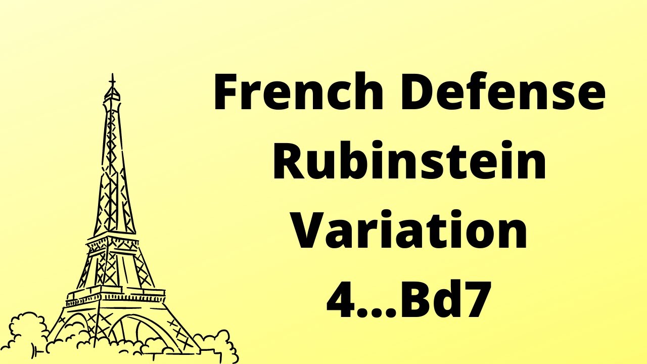 French Defense Rubinstein Variation | 4... Bd7 | French opening for ...