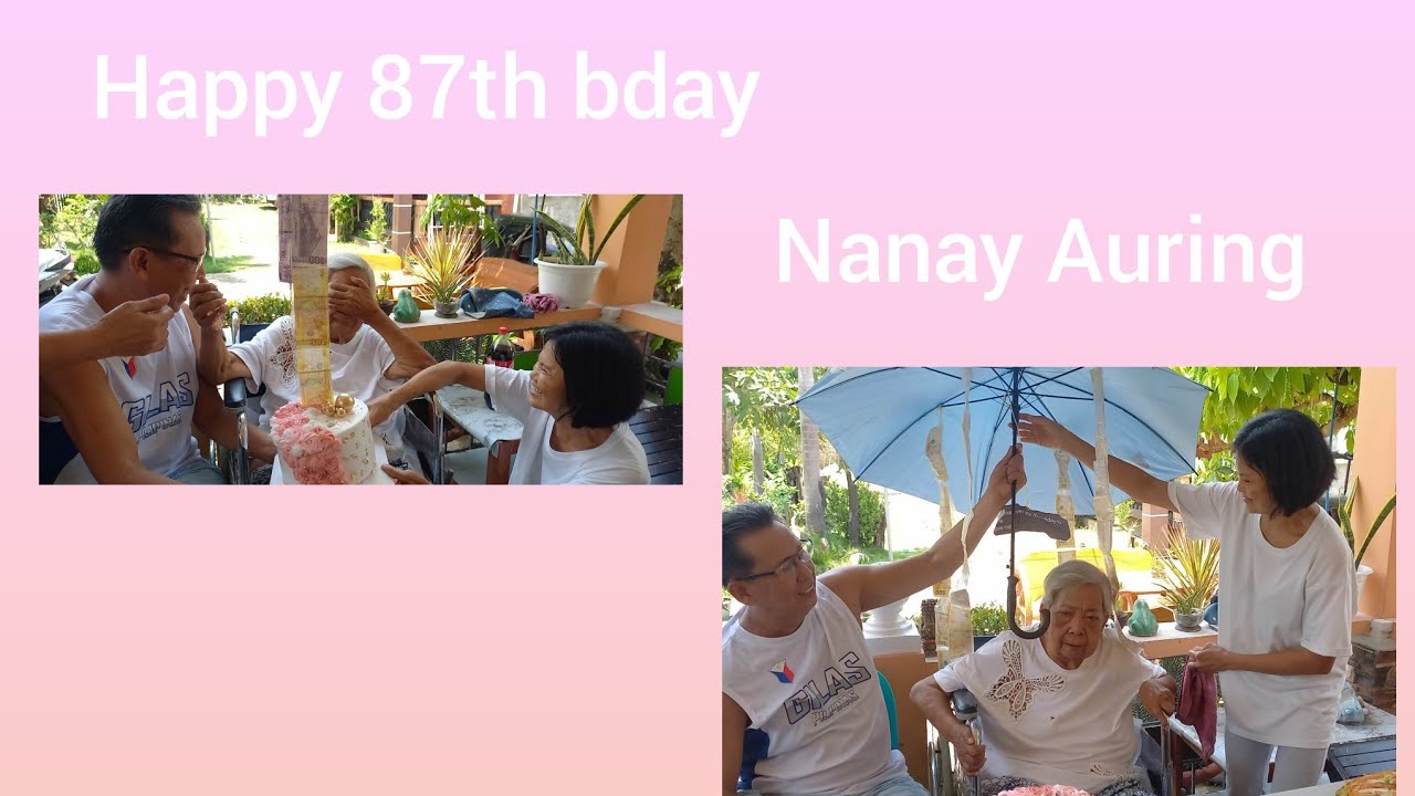 Happy@87th B-Day Nanay Auring [ Big suprise]🥰 - YouTube
