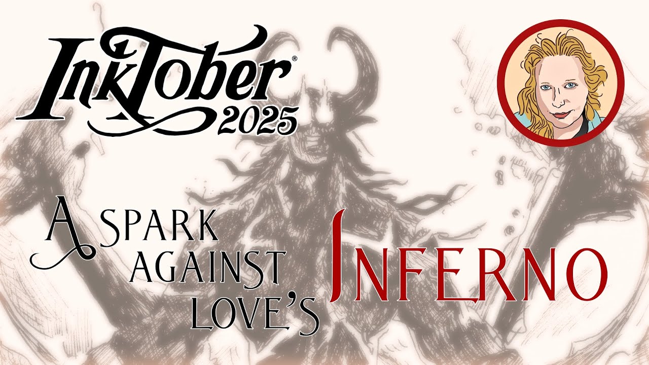 InkTober 2025 Day 25: A Spark Against Love's INFERNO - YouTube