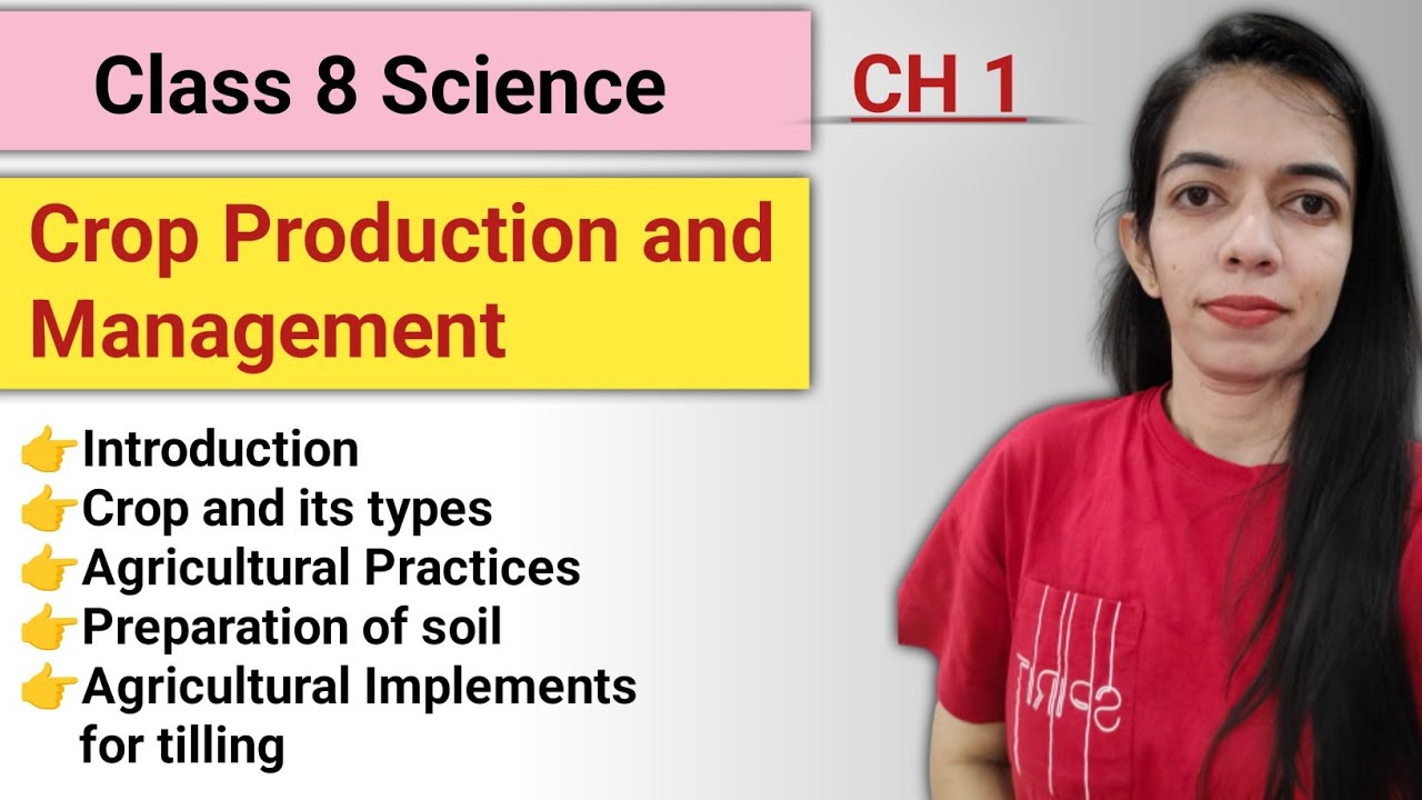 Crop Production and Management (Part-1) |Class 8 Science Chapter 1 ...