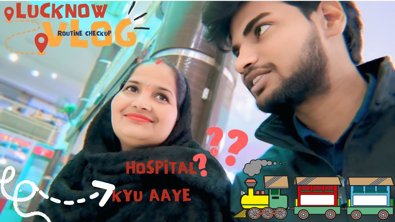 Hospital kyu Aaya 😱 || LUCKNOW AA GAYE MUMMY SATH🤔 @sudhanshuvlogs1103 ...