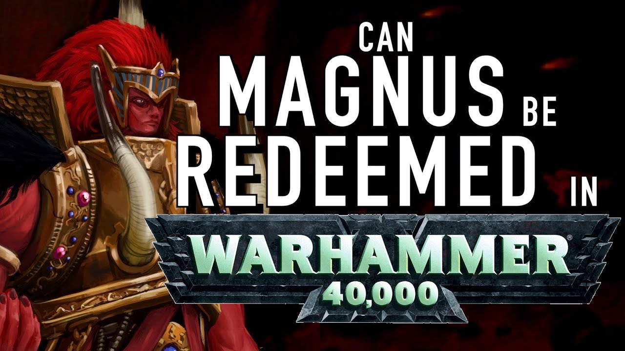 Could Magnus the Red Redeem Himself In Warhammer 40K For the Greater ...