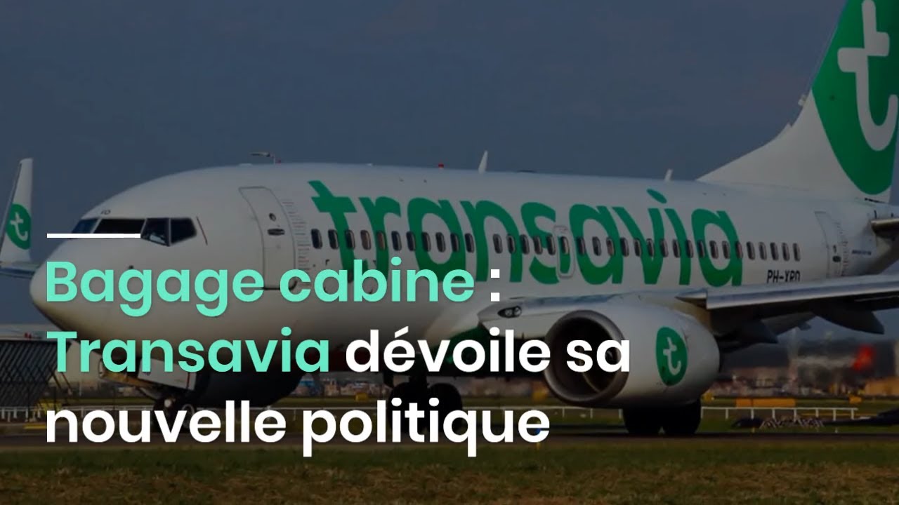 Bagage cabine : Transavia dévoile sa nouvelle politique - YouTube