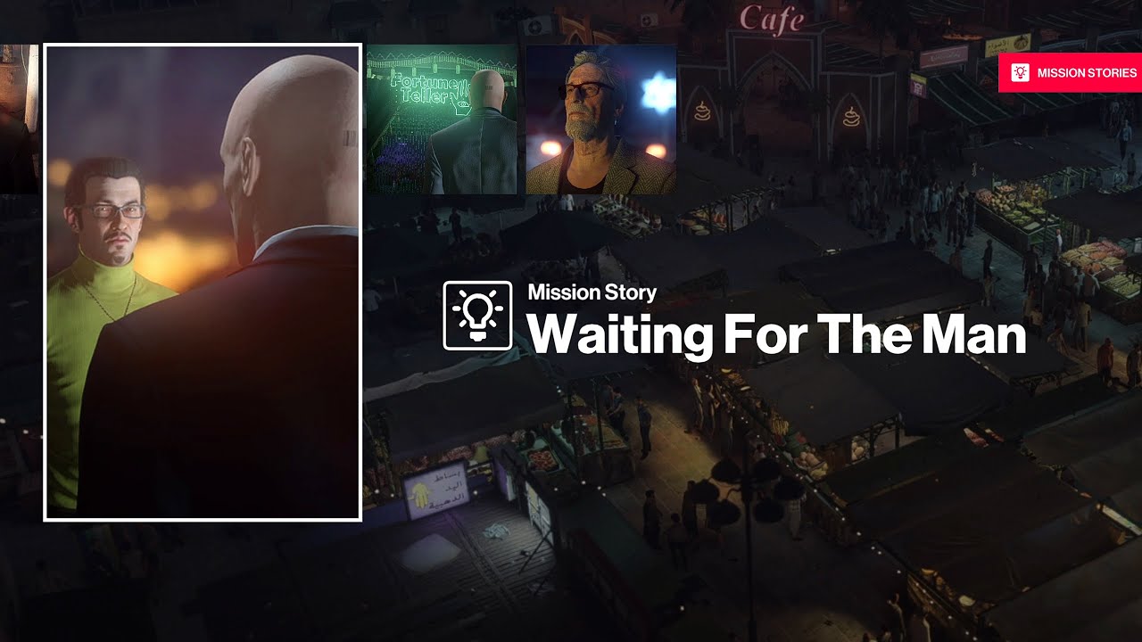HITMAN Walkthrough Gameplay - MOROCCO: WAITING FOR THE MAN MISSION (DLC ...
