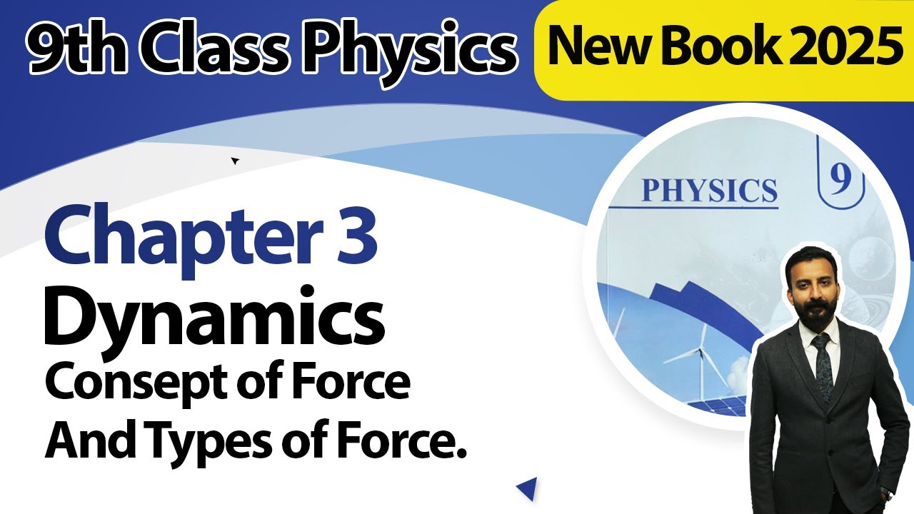 9th Class Physics Chapter 3 | Consept of force & Types of force | New ...
