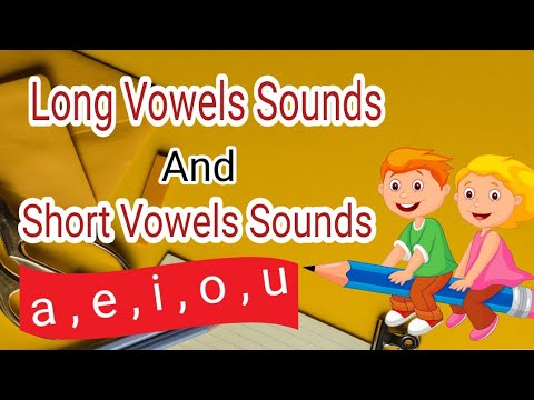 Long and Short Vowel Sounds | Understanding Short and Long Vowels ...