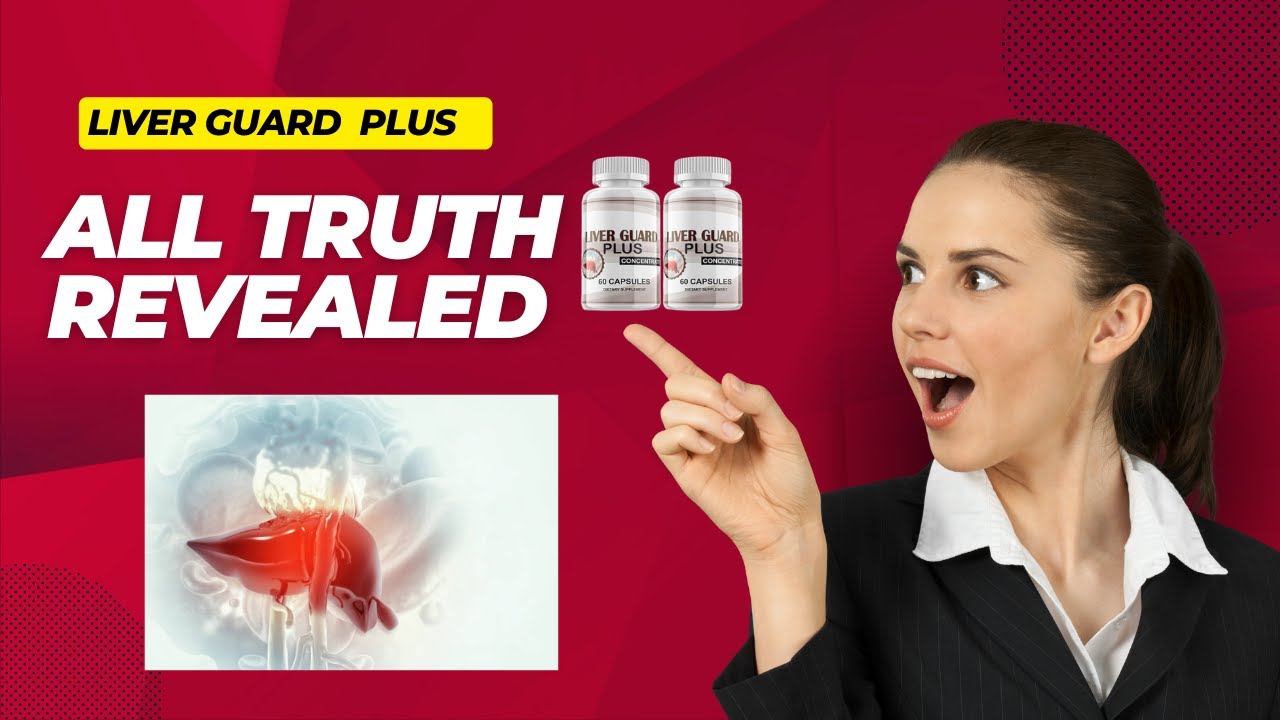 LIVER GUARD PLUS Liver Guard Plus Review BEWARE Liver Guard Plus ...