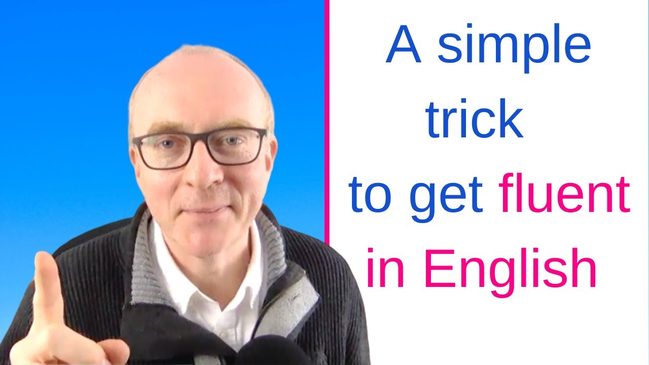 Improve your Spoken English Skills - 1 Simple Trick to Fluency - YouTube