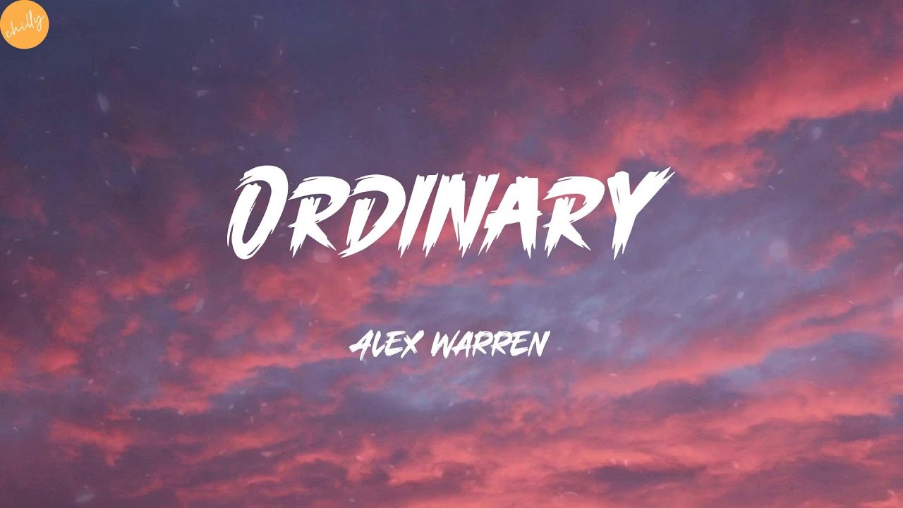 Ordinary - Alex Warren (LYRICS) - YouTube