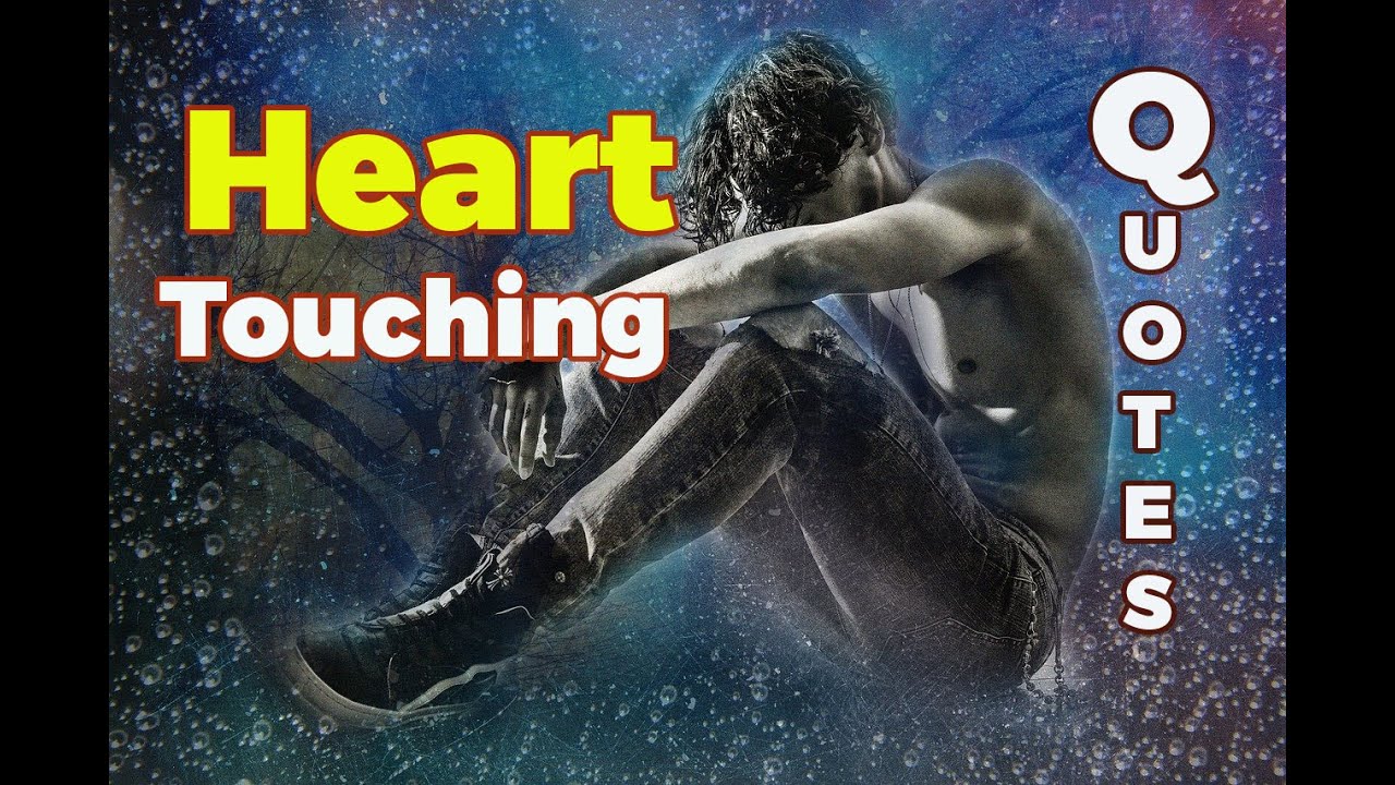 The Most heart touching quotes ever -- you will love them. - YouTube