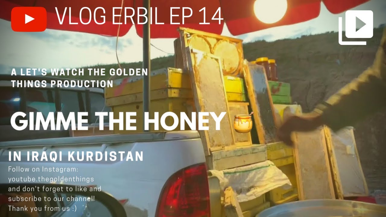 VLOG ERBIL S1E14 | BUYING LOCAL HONEY IN ERBIL - YouTube