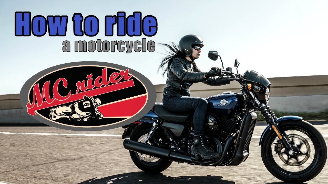 How to ride a motorcycle - YouTube