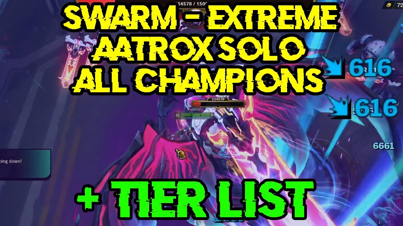 SWARM Tier List + Extreme Aatrox Solo with ALL CHAMPIONS - Panunu - YouTube