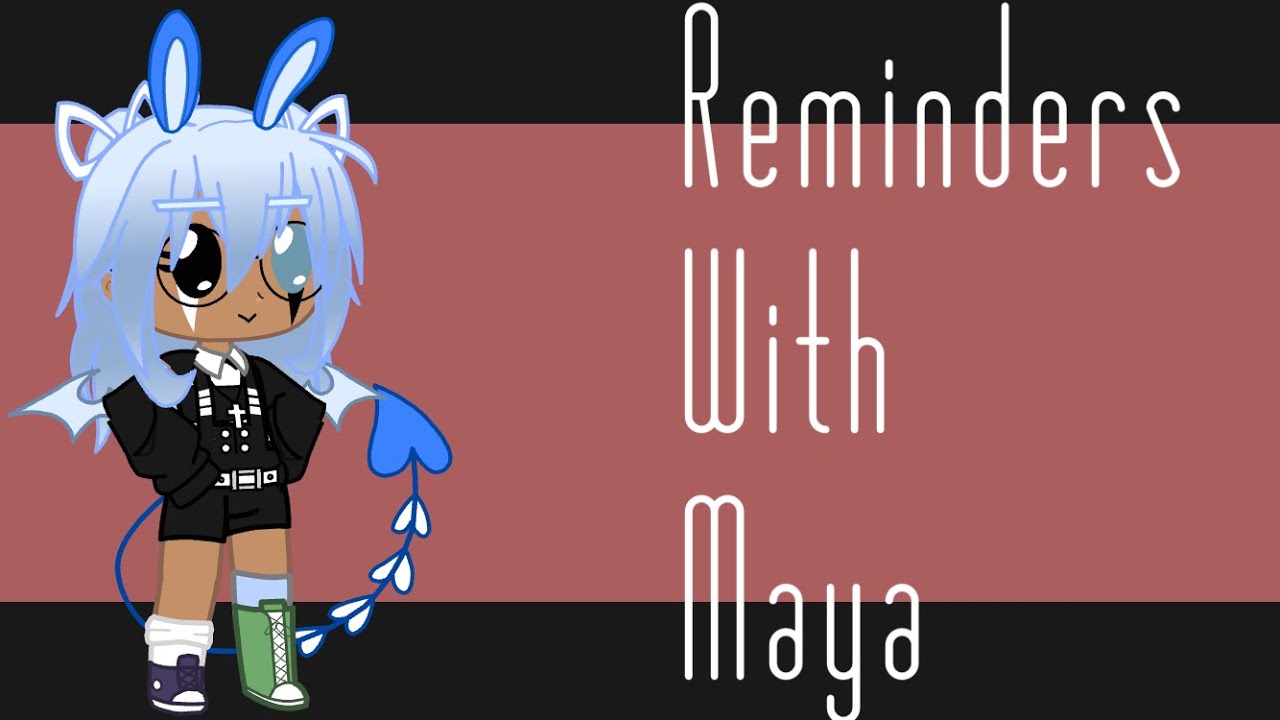 Reminders with Maya - YouTube