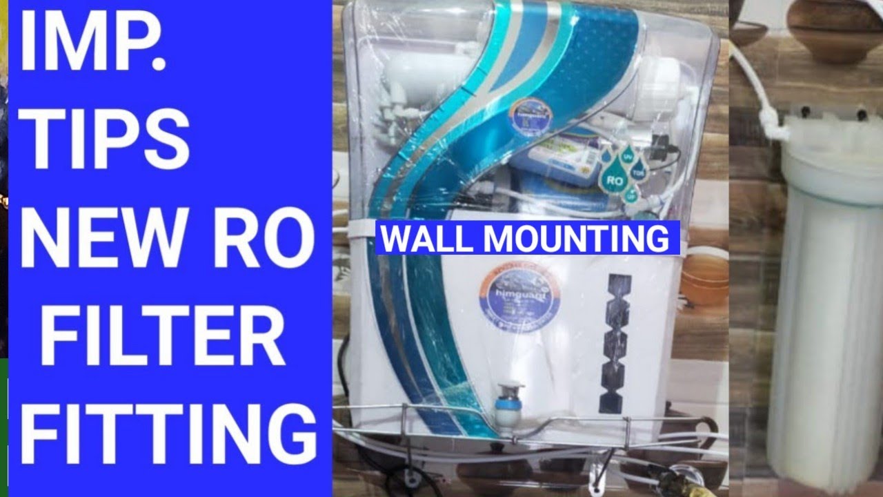 HOW INSTALL NEW RO. 5 IMPORTANT TIPS WHILE RO FILTER WALL MOUNTING ...