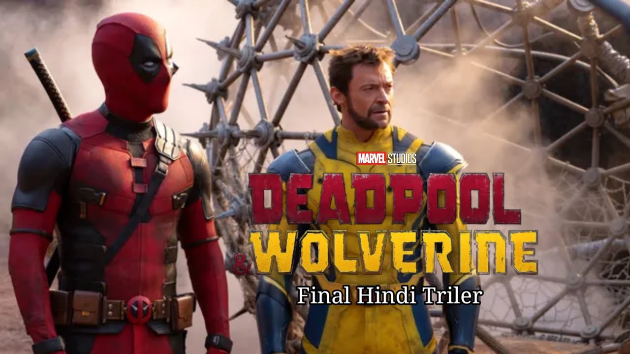 Deadpool & Wolverine Final Hindi Triler || Marvel Studios India Hindi ...