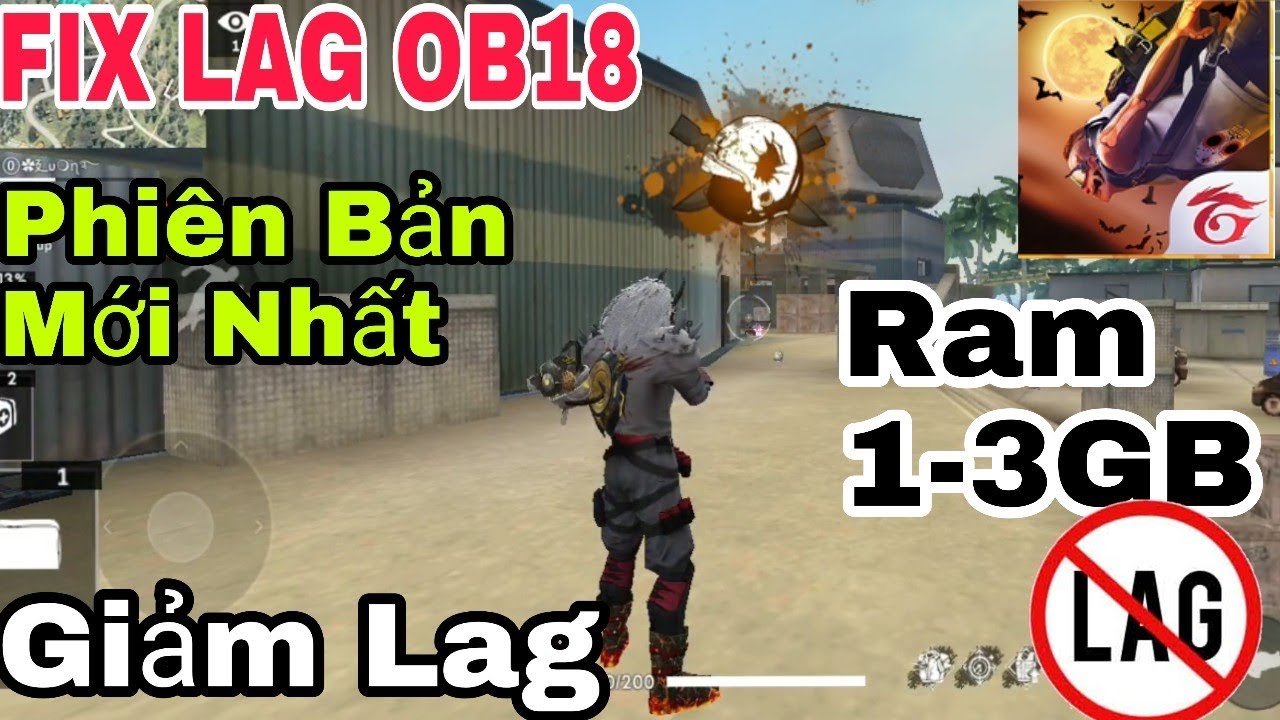 FIX LAG FREE FIRE OB18 Mới Nhất Giảm Đứng Hình Văng Game Tối Ưu Siêu ...