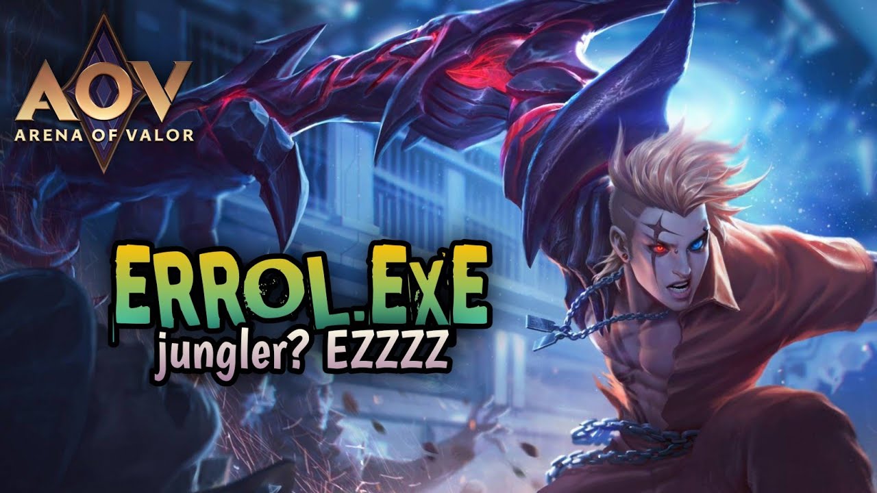 ERROL.EXE - Jungler??? Ezzzz!!! | AOV.EXE | Arena Of Valor - YouTube